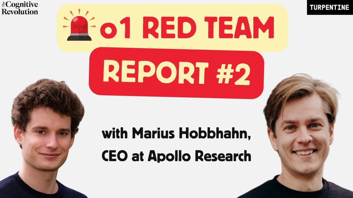 Red Teaming o1 Part 2/2– Detecting Deception with Marius Hobbhahn of Apollo Research