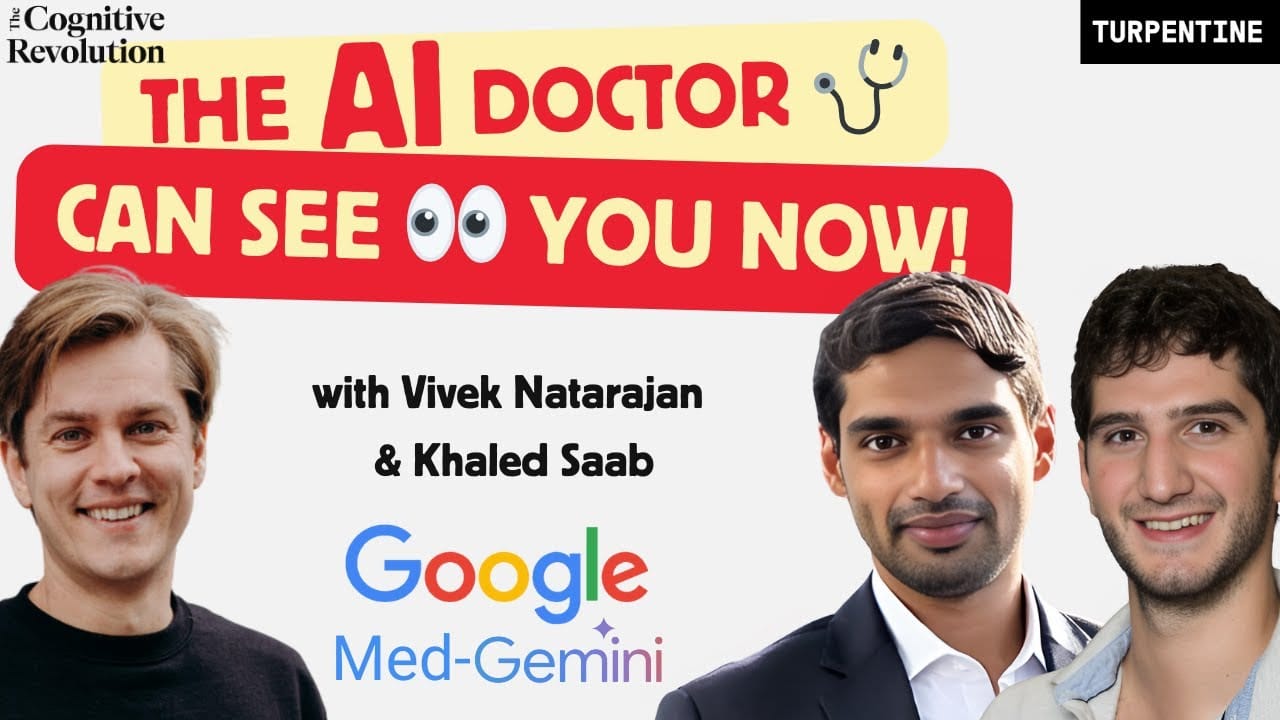 The AI Doctor Can See You Now, with Vivek Natarajan and Khaled Saab ...
